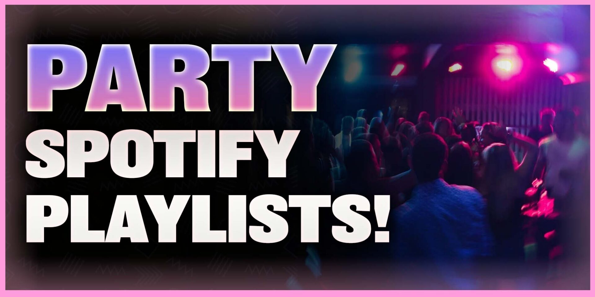 Best Spotify Playlist for a Party: Ultimate Dance Hits ...
